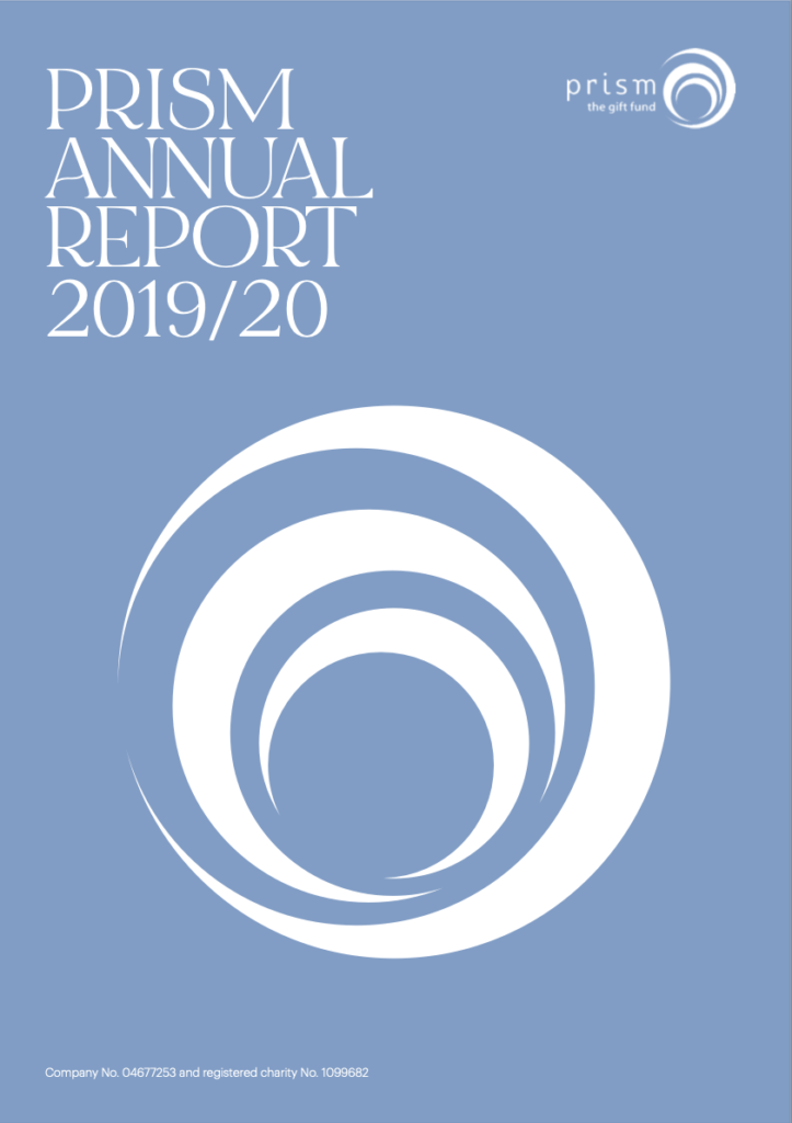 Prism the Gift Fund Annual Report 2019/20 - Prism The Gift Fund